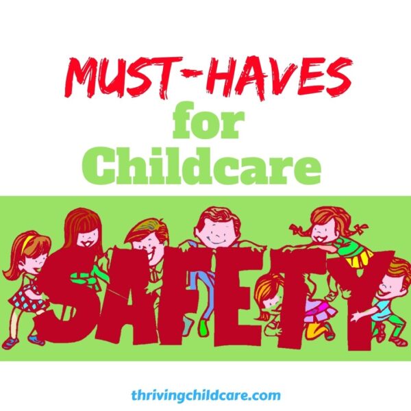 10 Must-Haves for Childcare Safety - Thriving Childcare