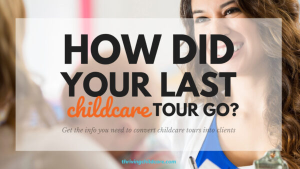 How To Easily Master Your Next Childcare Tour - Thriving Childcare