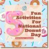 Let’s Get Glazed: 5 Awesome Ways to Celebrate National Donut Day at ...